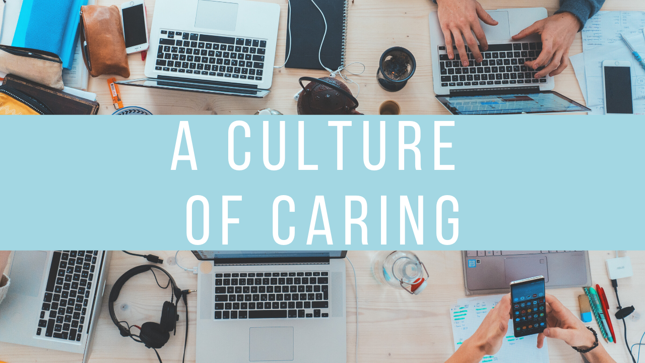 A Culture of Caring - CreativeCubes.Co